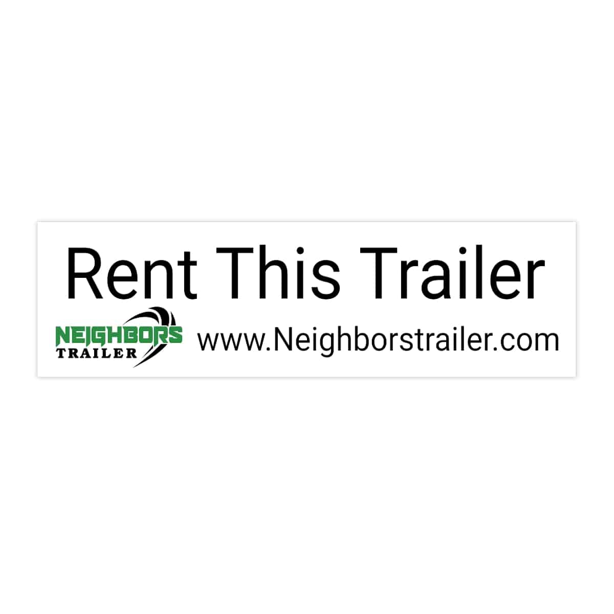 "Rent This Trailer" Bumper Stickers · Neighbors Trailer